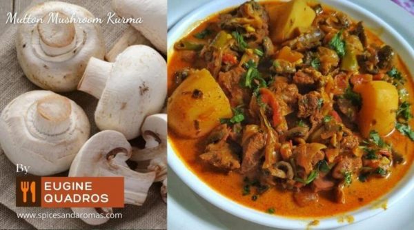 Delicious Mutton Mushroom Kurma Recipe | By Eugine Quadros | Spices And ...